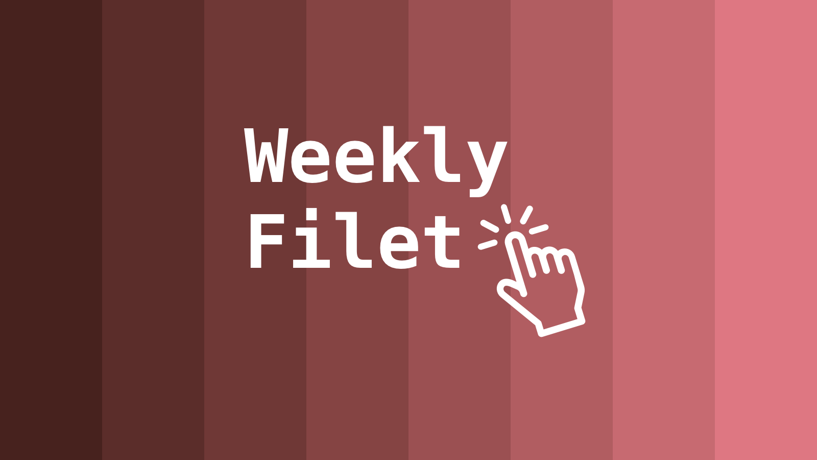Weekly Filet Newsletter