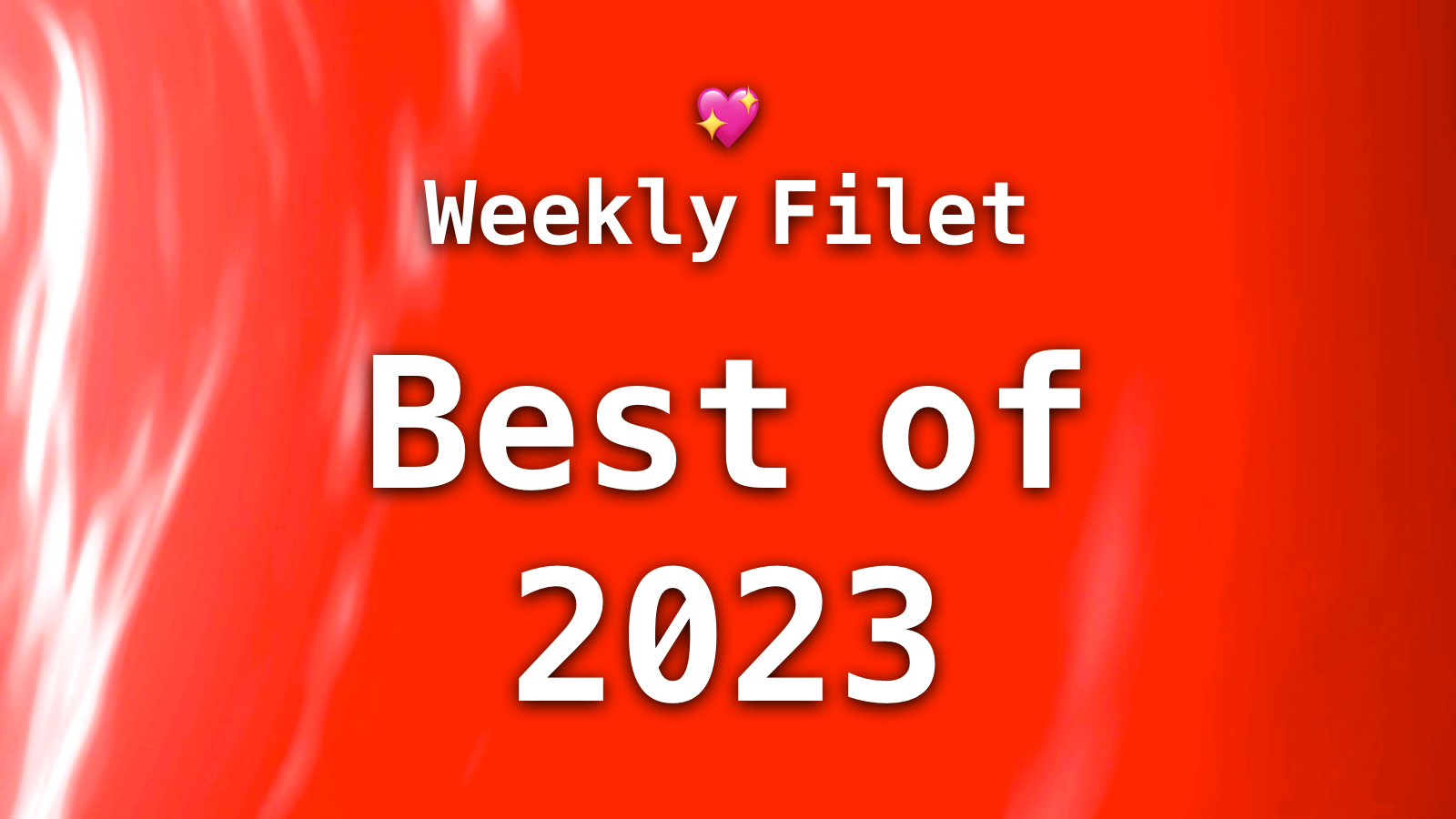 Best of 2023 | Weekly Filet